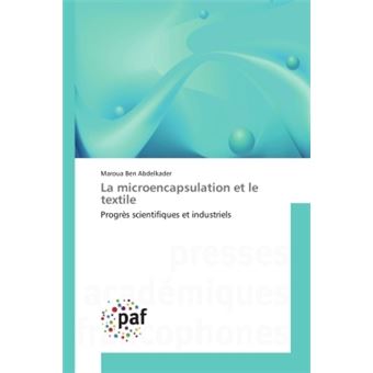 La microencapsulation et le textile - broché - Maroua Abdelkader ...