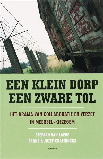 Een Klein Dorp, Een Zware Tol - broché - Stefaan Van Laere - Achat ...