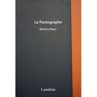 La fautographe - broché - Béatrice Mauri - Achat Livre | fnac