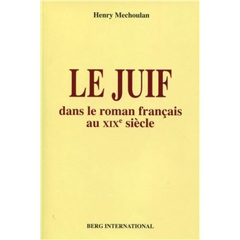 Le Juif dans le roman français au XIXe siècle - broché - Henry ...