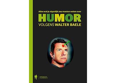 Alles wat je eigenlijk zou moeten weten over humor volgens Walter Baele ...