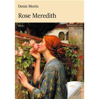 Rose Meredith - broché - Denis Morin - Achat Livre ou ebook | fnac