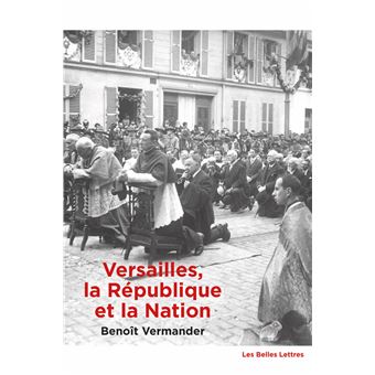 Versailles, la République et la Nation Une topologie politique - broché ...