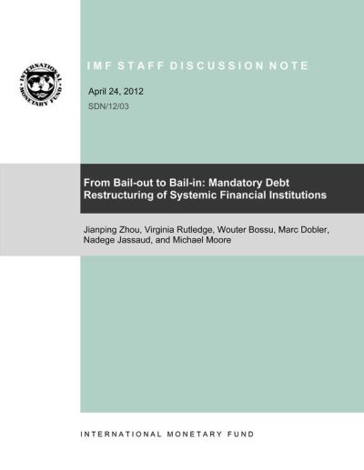 IMF Staff Discussion Notes - From Bail-out to Bail-in: Mandatory Debt ...