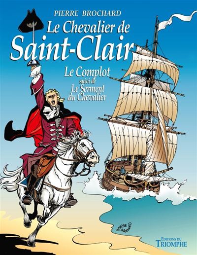 Le chevalier de Saint-Clair - Tome 1 - Le Complot / Le Serment du ...