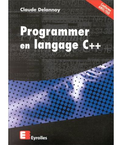 Programmer en langage C++ - Claude Delannoy - Achat Livre | fnac