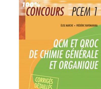 QCM et QROC chimie générale et organique PCEM 1 - broché - Elise Marche ...