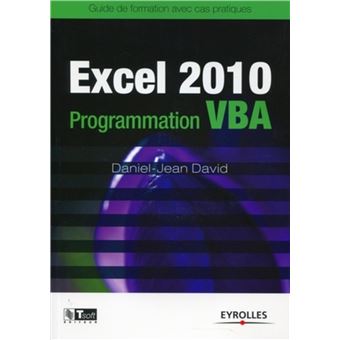 Excel 2010, programmation VBA Programmation VBA - broché - Christophe ...