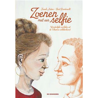 Zoenen met een selfie wonderlijke verhalen uit de Vlaamse schilderkunst ...