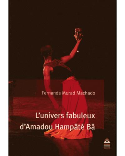 Univers fabuleux d'amadou hampate ba tp - broché - Fernanda Murad ...