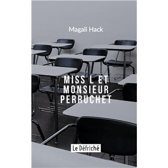 Miss L et Monsieur Perruchet - broché - Magali Hack - Achat Livre | fnac