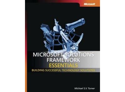 Microsoft Solutions Framework Essentials - broché - Jess Langston Turner, Auteur - Achat Livre ...