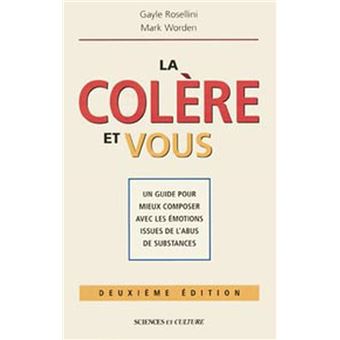 La Colère et vous - Un guide pour mieux composer avec les émotions ...