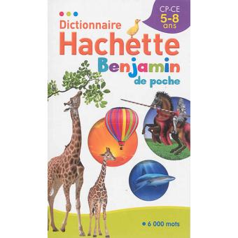 Dictionnaire Hachette Benjamin Poche Edition 2015 - broché - Collectif ...