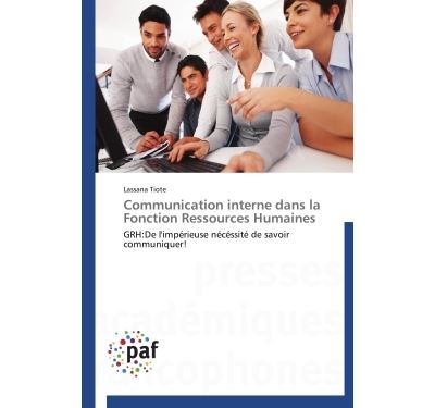 Communication interne dans la Fonction Ressources Humaines GRH:De l ...