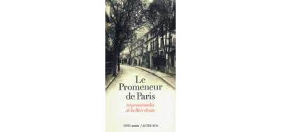 Le promeneur de Paris, Dix promenades de la Rive droite 10 promenades ...