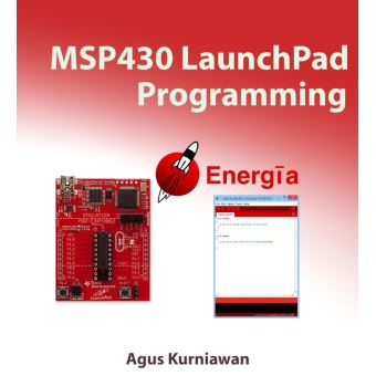 MSP430 LaunchPad Programming - ebook (ePub) - Agus Kurniawan - Achat ebook | fnac