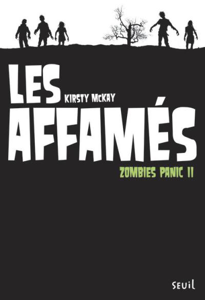 Zombies panic - Tome 2 - Les Affamés. Zombies Panic - Kirsty McKay ...