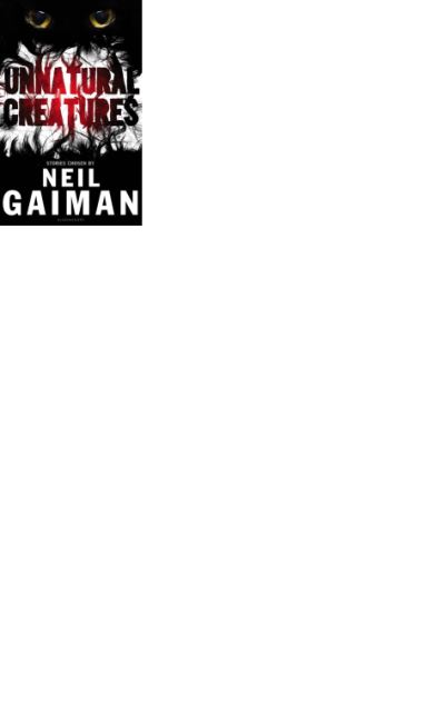 Unnatural creatures - Poche - Neil Gaiman - Achat Livre ou ebook | fnac