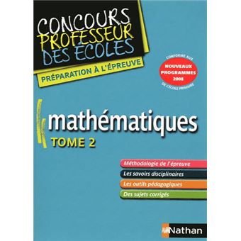 Mathematiques t2 (concours professeur des ecoles 2009 Volume 2 Tome 2 ...