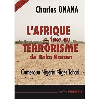 L'Afrique face au terrorisme de Boko Haram - broché - Charles Onana - Achat Livre | fnac