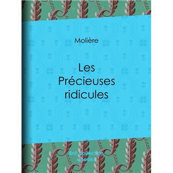 Les Précieuses ridicules - ebook (ePub) - Molière - Achat ebook | fnac