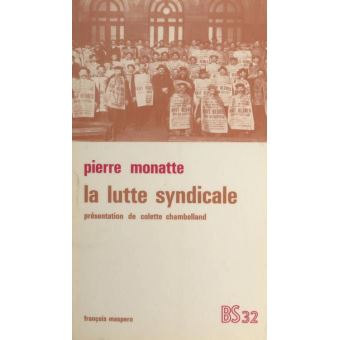 La lutte syndicale - ebook (ePub) - Pierre Monatte, COLETTE CHAMBELLAND ...