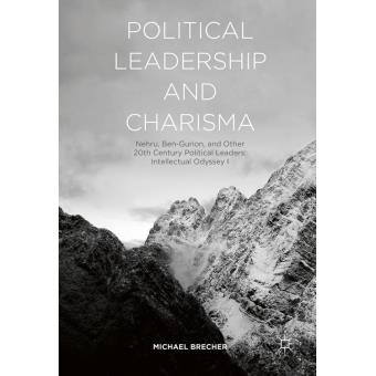 Political leadership and charisma - relié - Michael Brecher - Achat ...