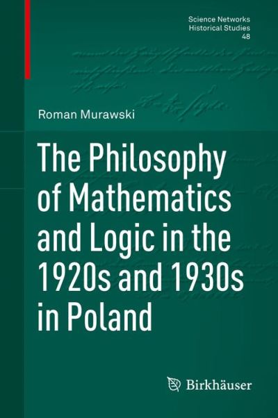 The philosophy of mathematics and logic in the 1920s and 1930s in ...