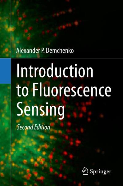 Introduction to fluorescence sensing - relié - Alex Demchenko - Achat ...