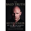 THE BALD TRUTH - Keith Senior My life in the world's hardest sport ...