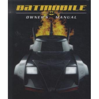 BATMOBILE OWNER'S MANUAL - broché - Inconnus - Achat Livre | fnac