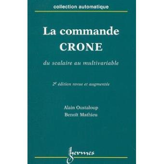 La commande CRONE : du scalaire au multivariable - broché - Oustaloup ...