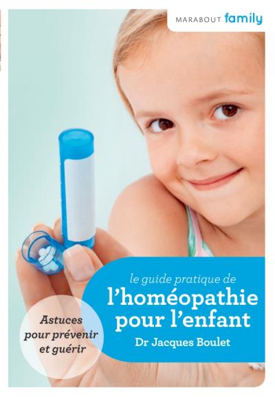 Le guide pratique de l'homéopathie pour l'enfant - broché - Jacques ...