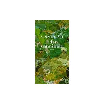 Eden cannibale - broché - Alain Testart - Achat Livre | fnac