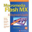 Macromedia Flash MX A Beginner's Guide - broché - Brian Underdahl ...