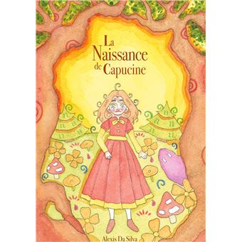 La Naissance de Capucine - broché - Alexis Da Silva - Achat Livre ou ...