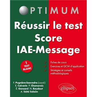 Réussir le test Score IAE Message - broché - Frédéric Pugnière-Saavedra ...