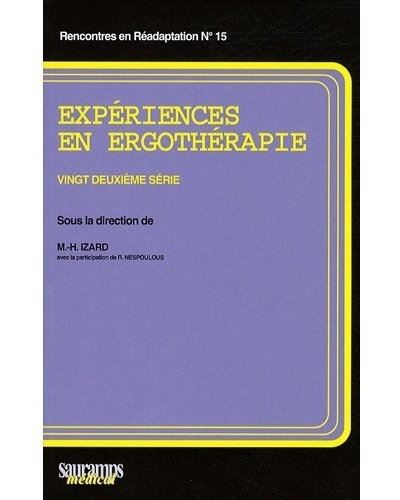 Experiences en ergotherapie 22e serie Vingt-deuxième série - broché - Marie-Hélène Izard ...