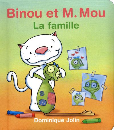 Binou et M. Mou - La famille - Dominique Jolin - cartonné - Achat Livre ...