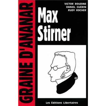 Stirner Max - broché - Victor Roudine, Daniel Guérin, Denis Roche ...