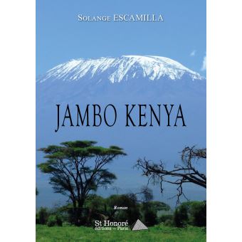Jambo Kenya - broché - Solange Escamilla - Achat Livre | fnac