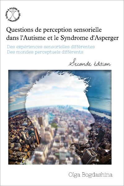 Questions de perception sensorielle dans l'autisme et le syndrome d ...
