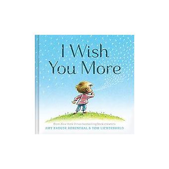 I Wish You More Amy Krouse Rosenthal - cartonné - Amy Krouse Rosenthal ...