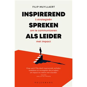 Inspirerend spreken als leider 5 strategieën om te communiceren met impact - broché - Filip ...