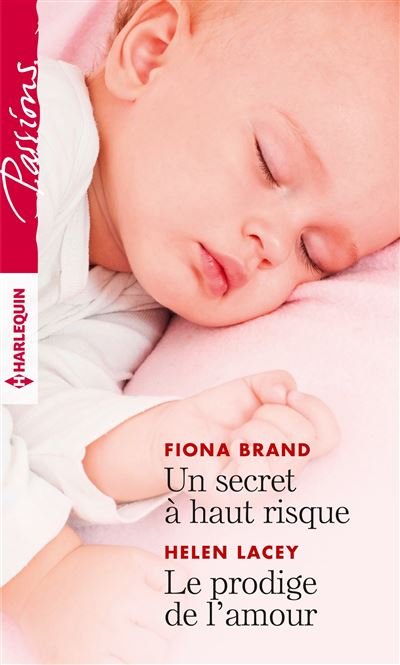 Un secret à haut risque - Le prodige de l'amour - Poche - Fiona Brand ...