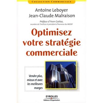 Optimisez votre stratégie commerciale Vendre plus, mieux et avec les ...
