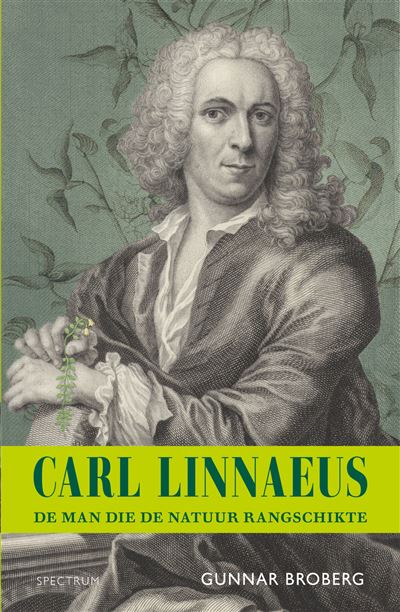 Carl Linnaeus De man die de natuur rangschikte - cartonné - Gunnar ...