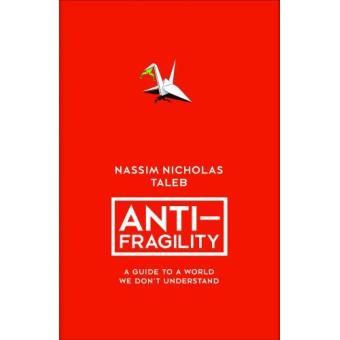 Antifragility - Poche - Nassim Nichol Taleb - Achat Livre | fnac