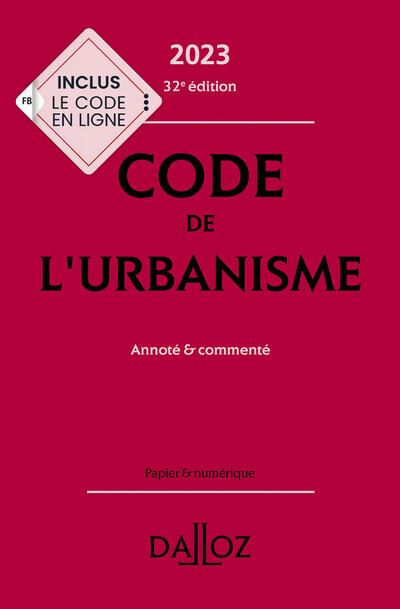 Code de l'urbanisme 2023 32ed - Annoté & commenté 32ème édition - relié - Marie-Christine Mehl ...